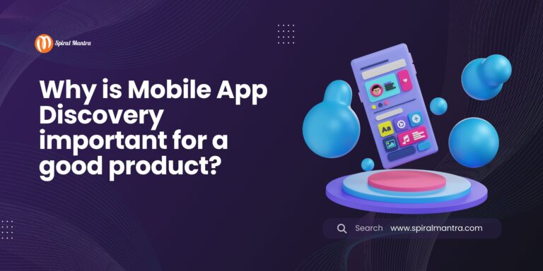 Why is Mobile App Discovery important for a good product?