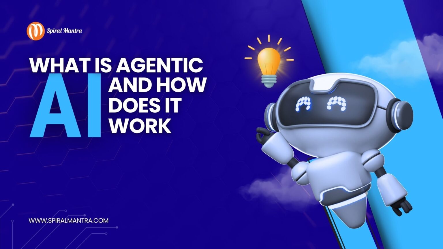 What is Agentic AI and How Does it Work? - Spiral Mantra
